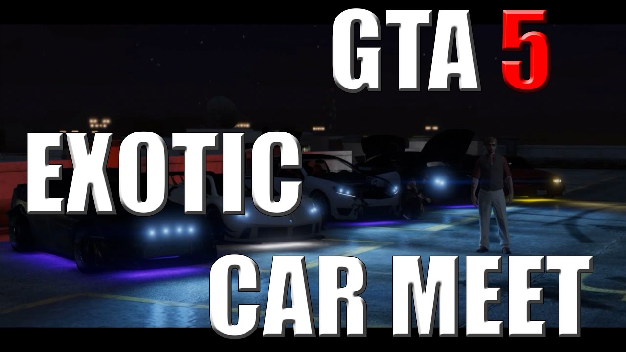 GTA 5 EXOTIC CAR MEET // TUNING TREFFEN - YouTube