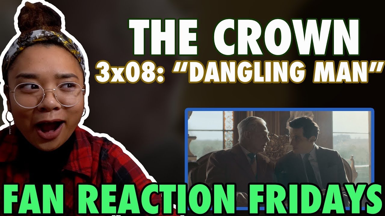 THE CROWN Season 3 Episode 8: "Dangling Man" Reaction & Review | Fan ...