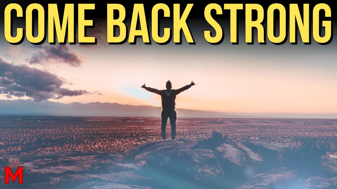 Motivation | Come Back Stronger Than Ever! - YouTube