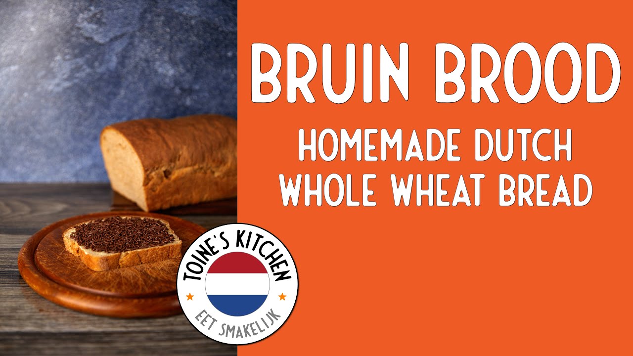 How to Make Bruin Brood: Dutch Whole Wheat Bread - YouTube