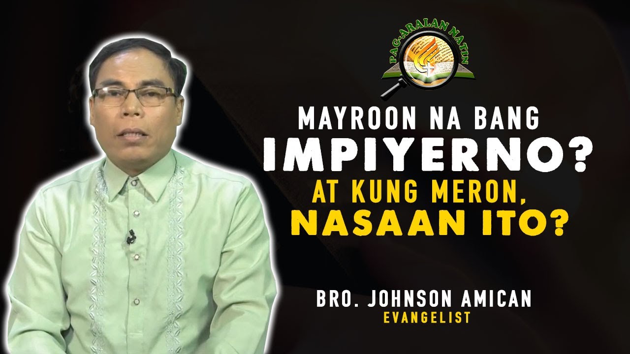 MAYROON NA BANG IMPIYERNO? AT KUNG MERON, NASAAN ITO? ( SEPTEMBER 25 ...