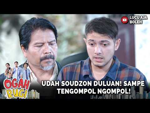 UNTUNGT GA JADI DI CULIK! UDAH SOUDZON DULUAN! SAMPE TENGOMPOL NGOMPOL! | OGAH RUGI EPISODE 37 PART3