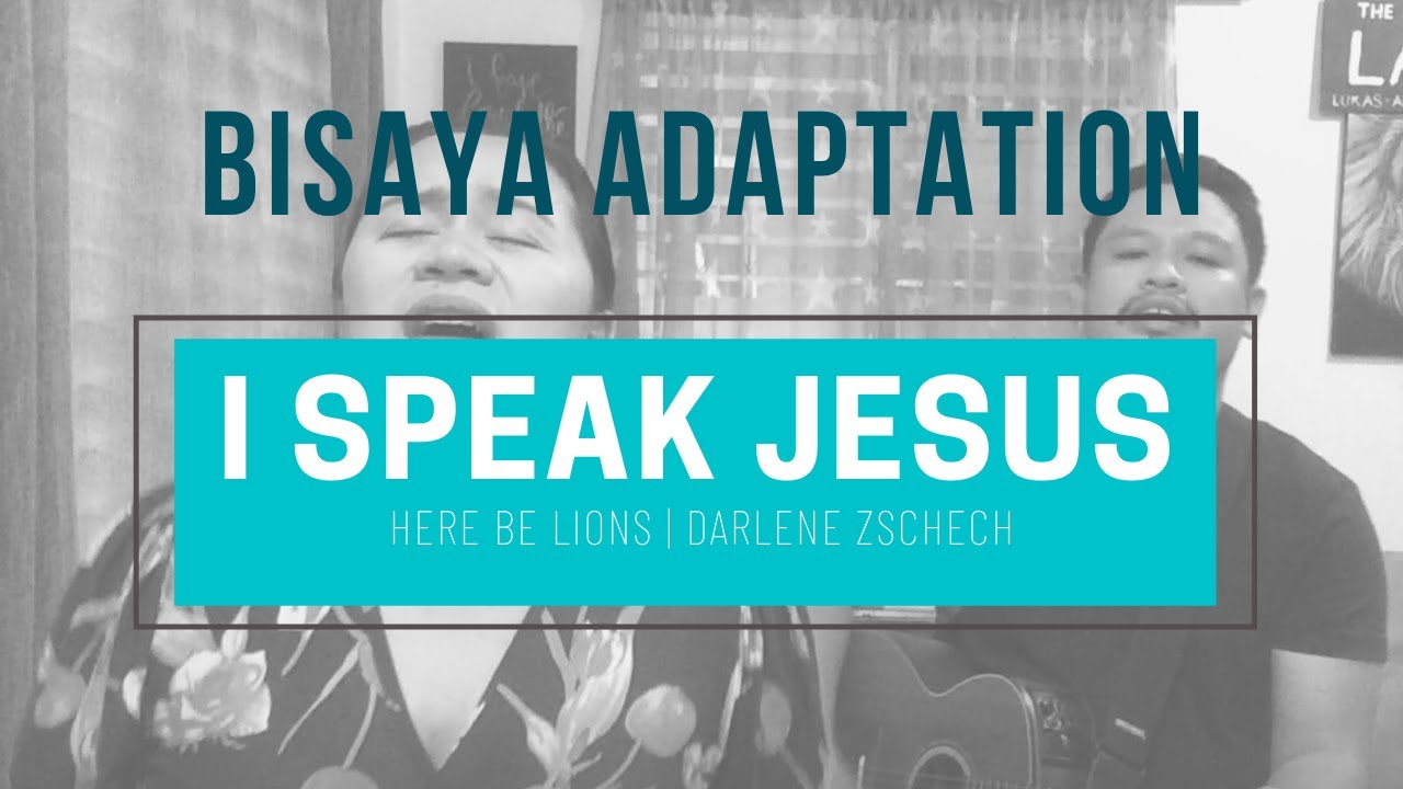 I SPEAK JESUS (Simba'ng BISAYA Adaptation) - YouTube