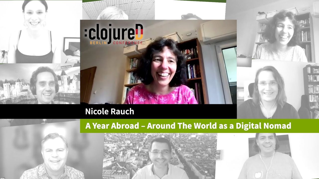 clojureD 2021: "A Year Abroad – Around The World as a Digital Nomad" by ...