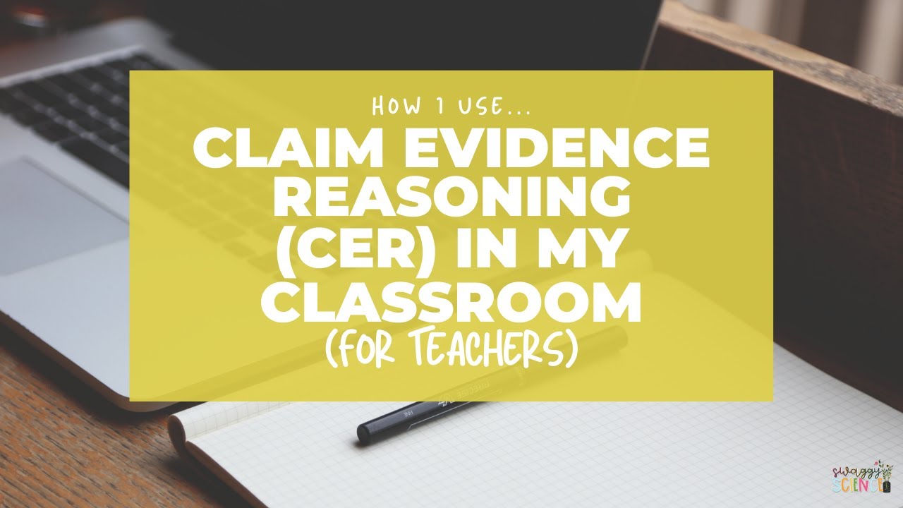 How I use CER's (Claim Evidence Reasoning)in my classroom - YouTube
