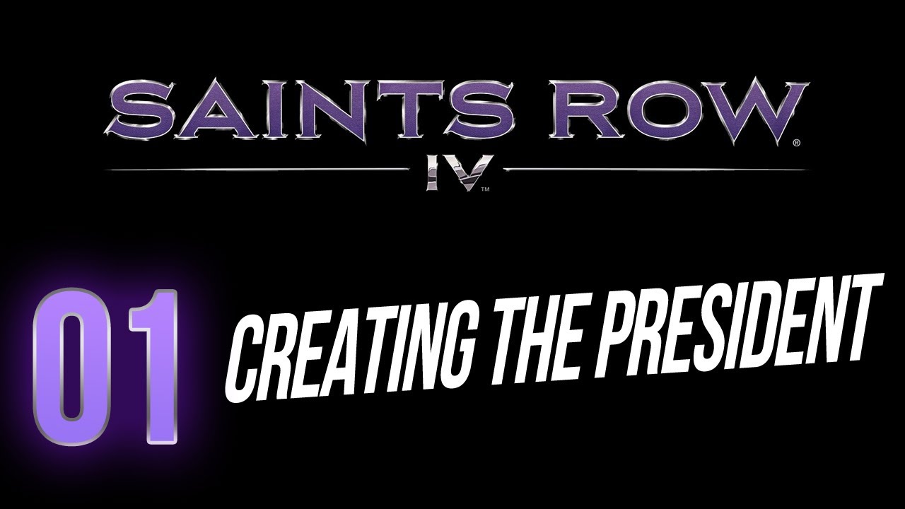 Saints Row 4 - Creating the President! 01 (Inauguration Station ...