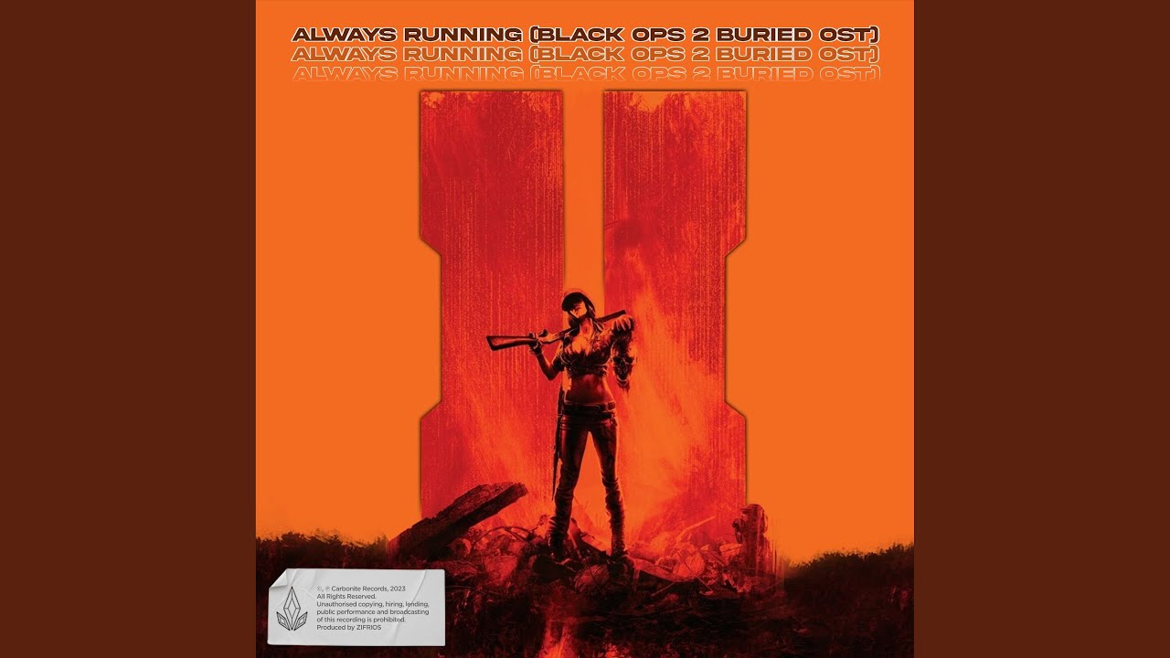 Always Running (Black Ops 2 Buried OST) - YouTube Music