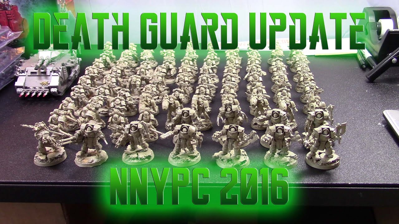 Nurgle Death Guard Army [Part 6] Collection Update NNYPC 2016 ...