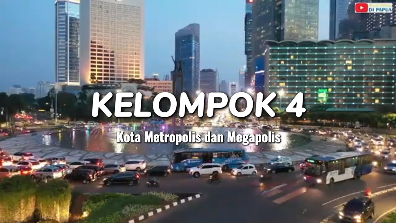 Geografi | Contoh Kota Metropolis dan Megapolis | Kelompok 4 XII.9 ...
