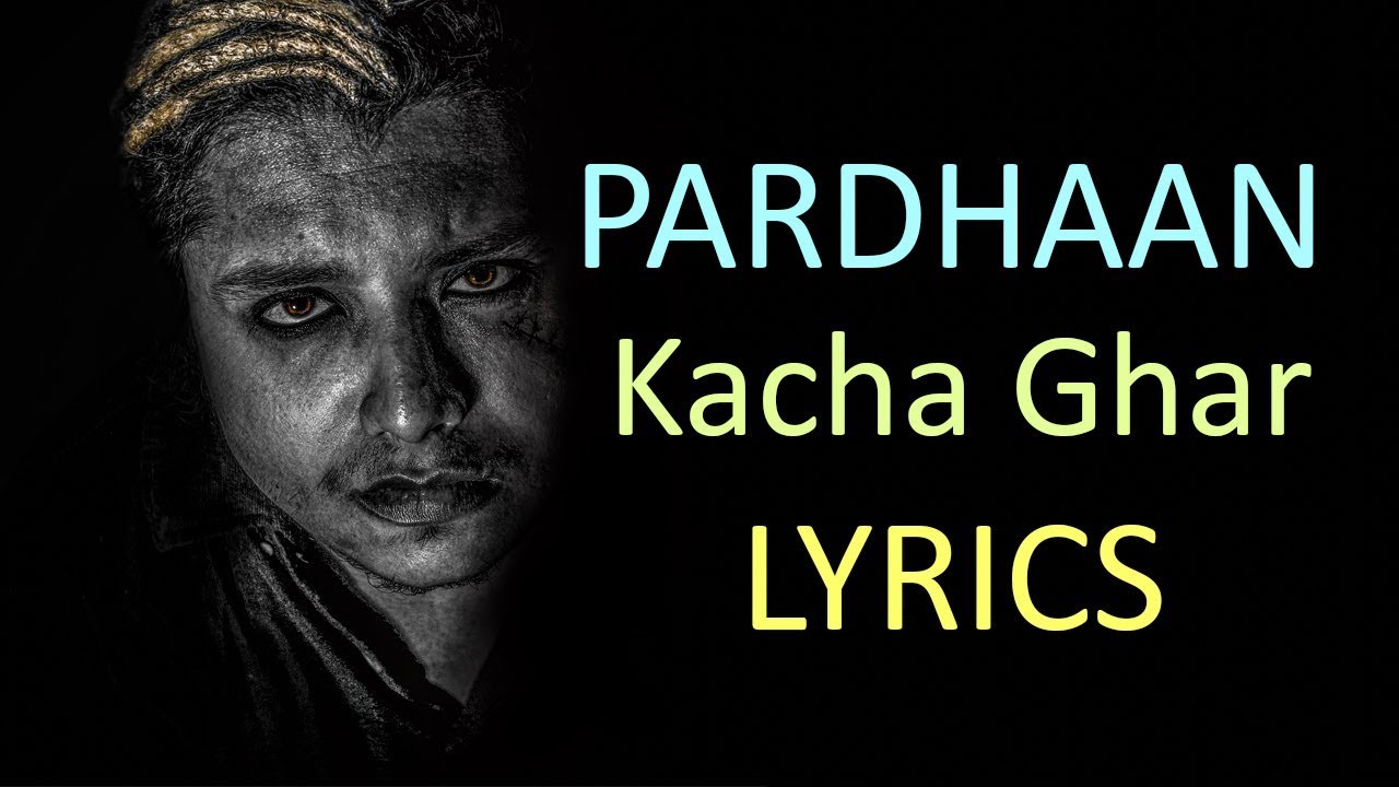 Pardhaan Kacha Ghar LYRICS | Official Video | 2017 | New Song - YouTube