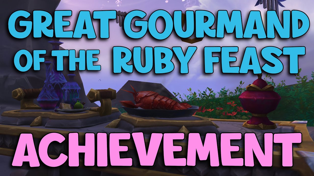 WoW Dragonflight 10.0 | Great Gourmand of The Ruby Feast Achievement - YouTube