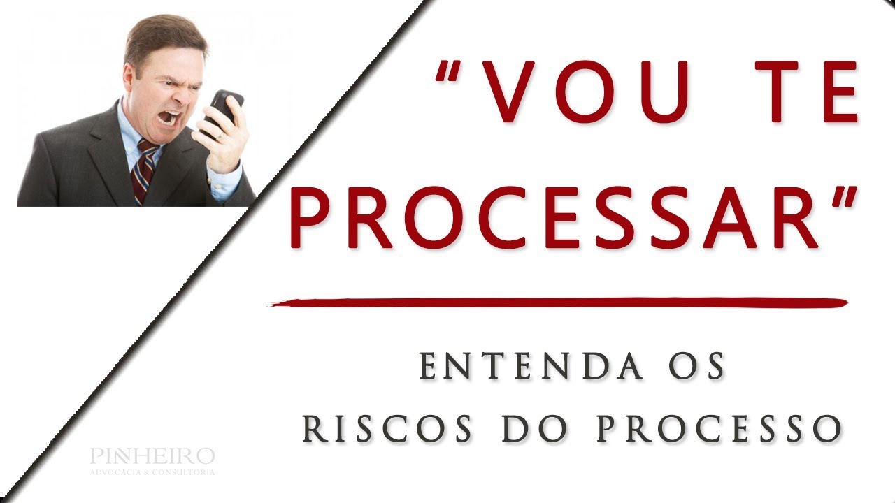👉 VOU TE PROCESSAR | ENTENDA OS RISCOS | PROCESSAR PROVAR | CIVIL ...