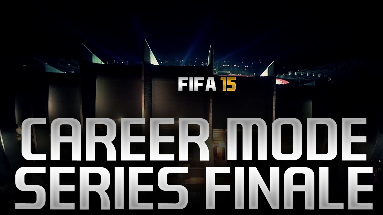 FIFA 15 | Career Mode | SERIES FINALE - YouTube