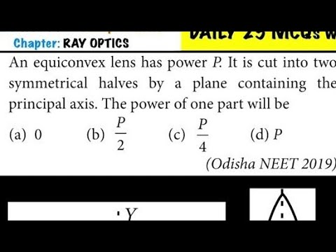 An equiconvex lens has power P. It is cut into two symmetrical halves ...
