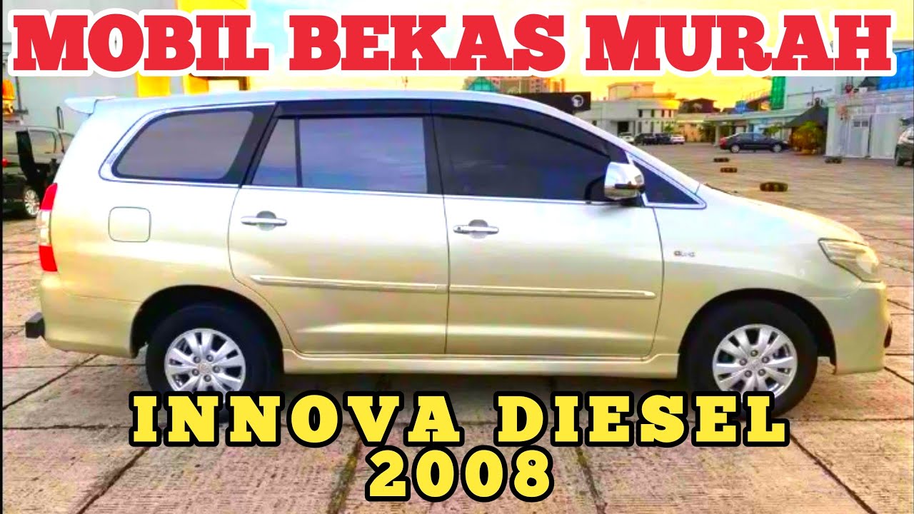 HARGA MOBIL BEKAS KIJANG INNOVA DIESEL, MOBIL BEKAS TOYOTA KIJANG ...