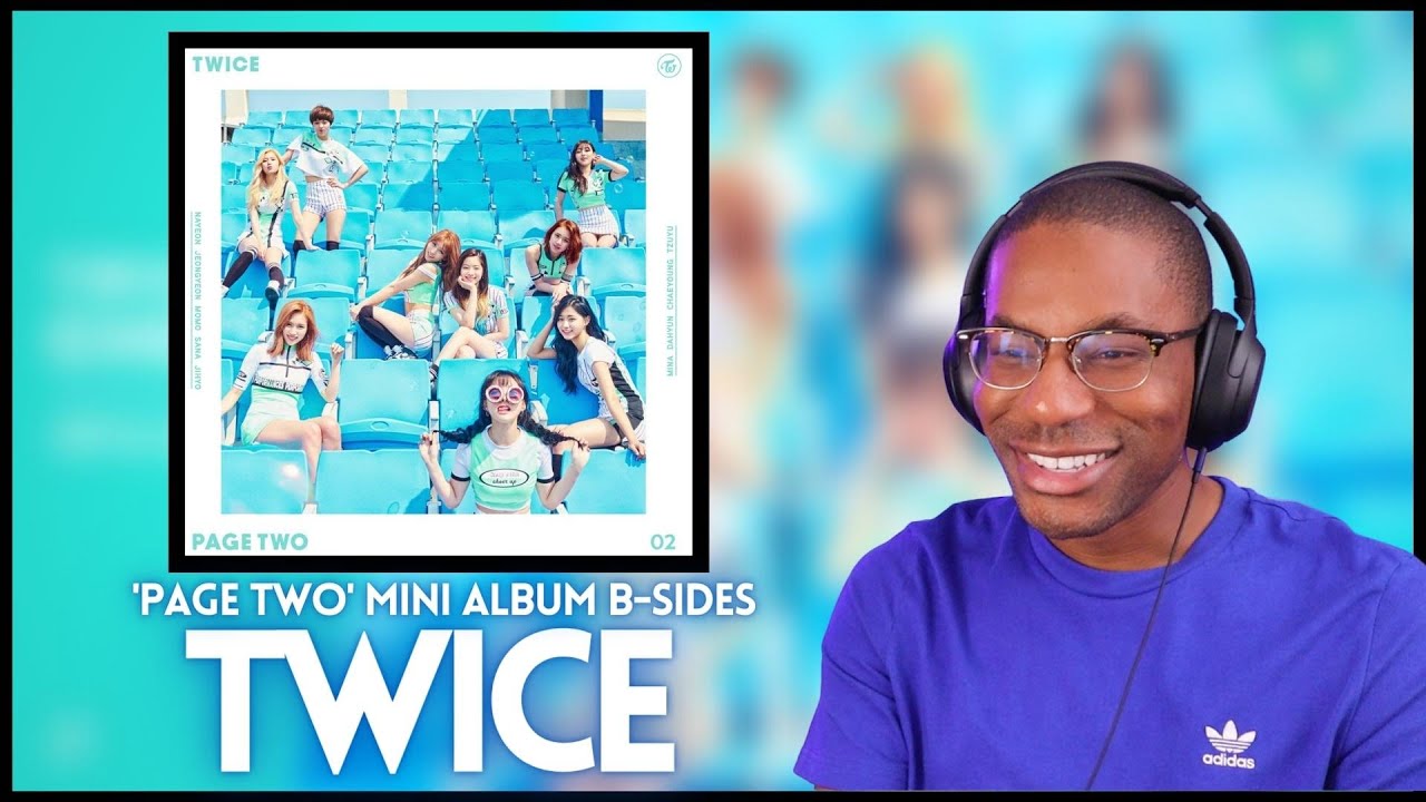 TWICE | 'Page Two' 2nd Mini Album B-Sides REACTION | More to add to the ...