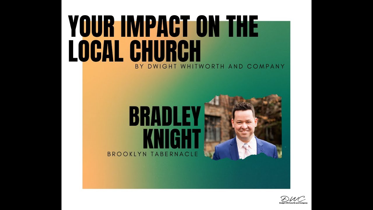 DWC "Impacting Churches Series with Bradley Knight" - YouTube