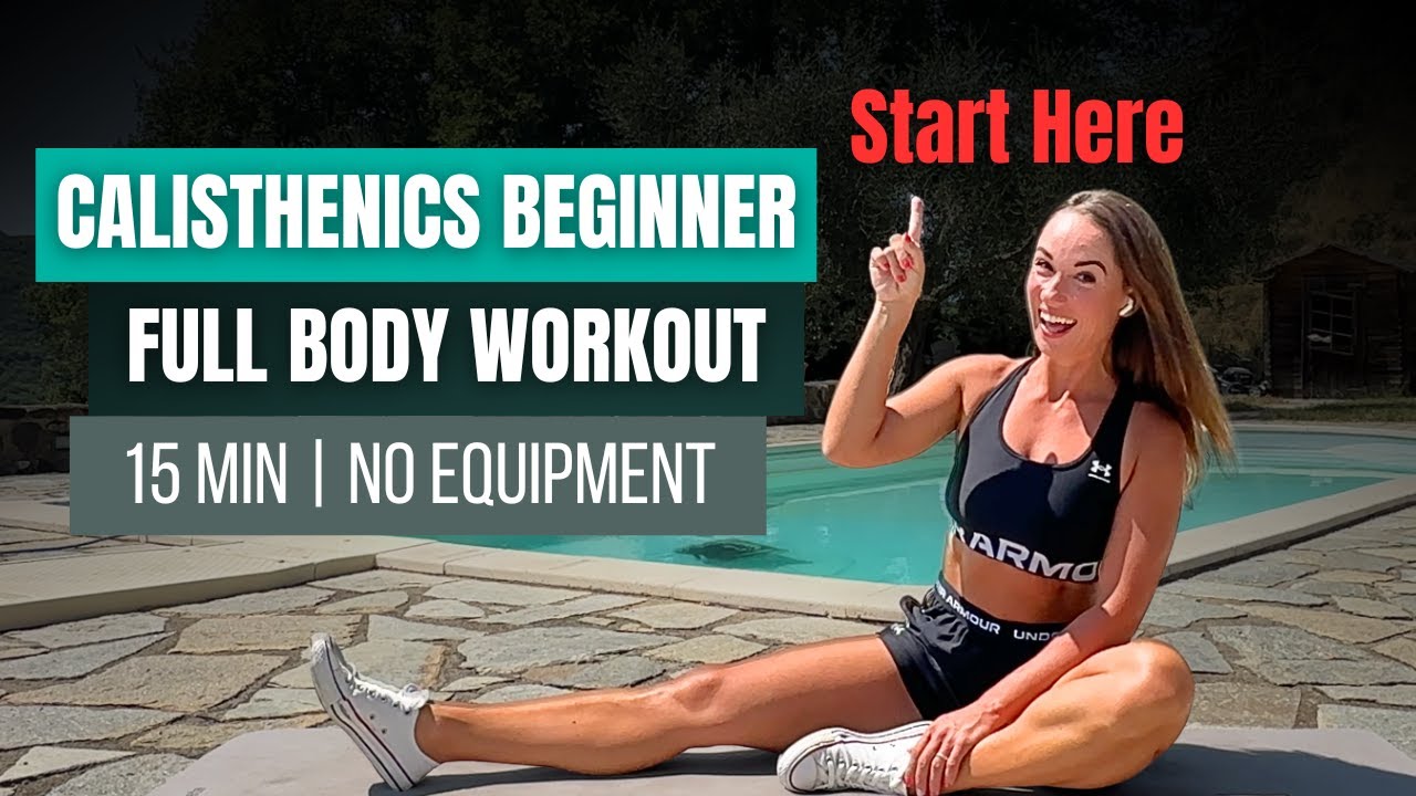 Start Calisthenics From Here | 15 Min Full Body Beginner Workout - YouTube