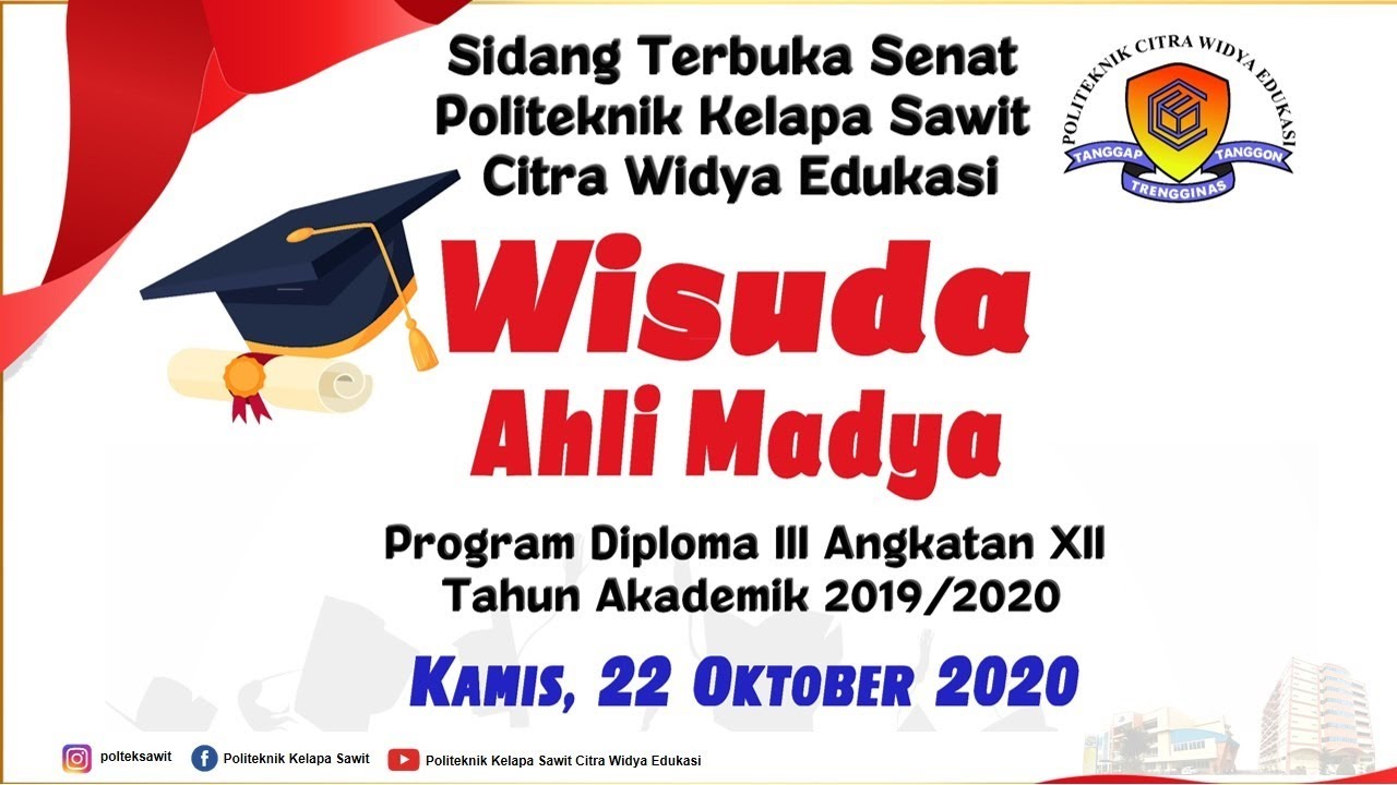 Wisuda Online Politeknik Kelapa Sawit Citra Widya Edukasi 22 0ktober ...