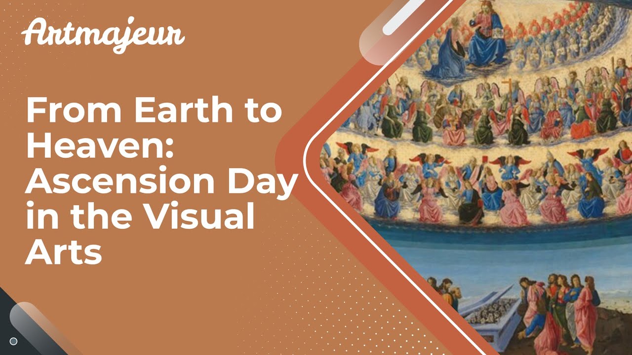 From Earth to Heaven: Ascension Day in the Visual Arts - YouTube