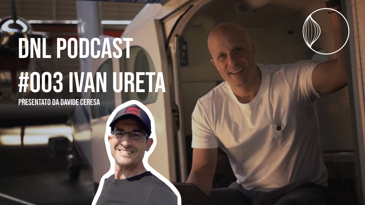 DNL PODCAST #003 Ivan Ureta - YouTube