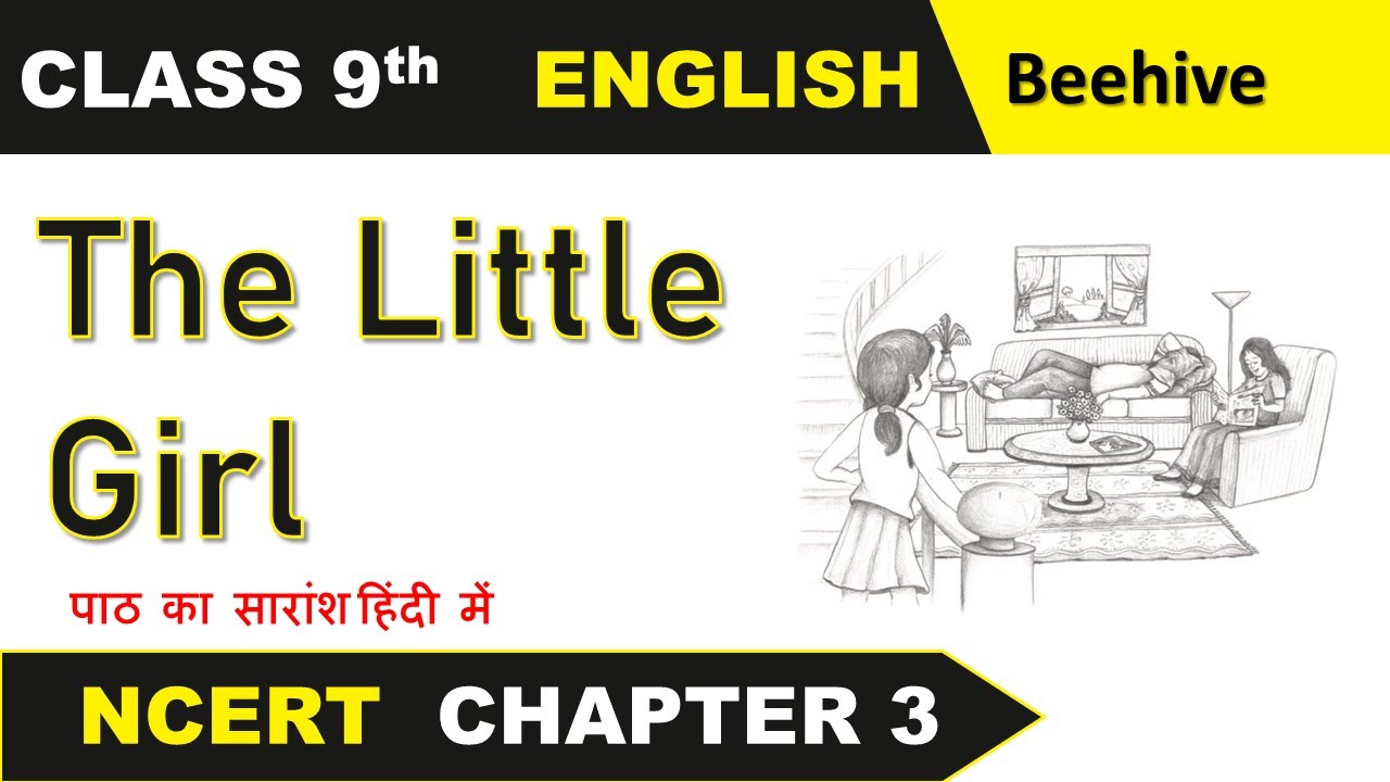 Class 9 Chapter 3 | The Little Girl | Beehive | Explanation In Hindi ...