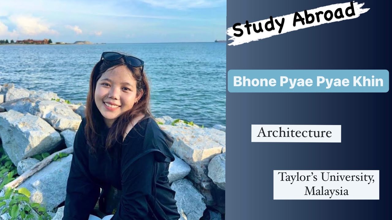 STUDY ABROAD Bhone Pyae Pyae Khin // Architecture // Taylor's University // Malaysia - YouTube
