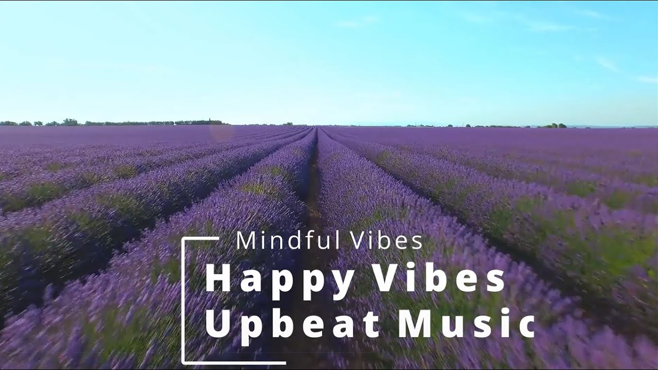 Upbeat and Happy Music. Background Happy Energetic & Relaxing Music ...