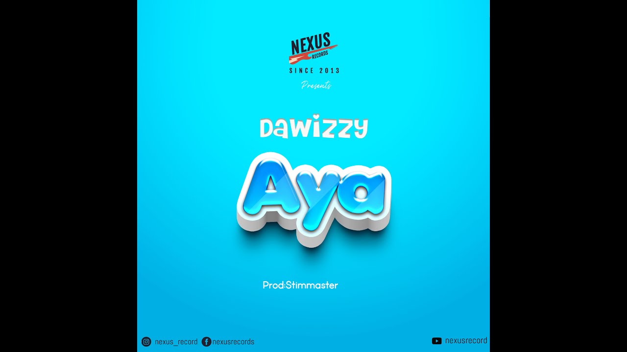 DAWIZZY-AYA - YouTube