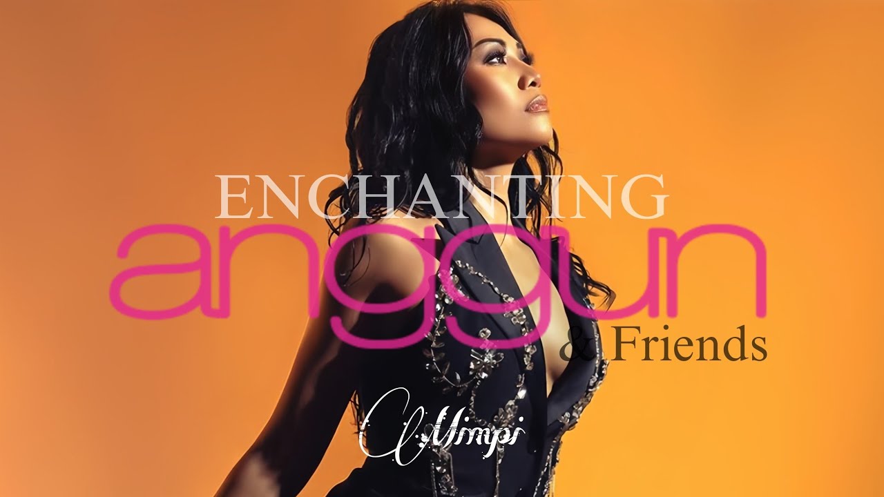 Anggun - Mimpi Live From Enchanting Anggun & Friends Concert at JCC ...