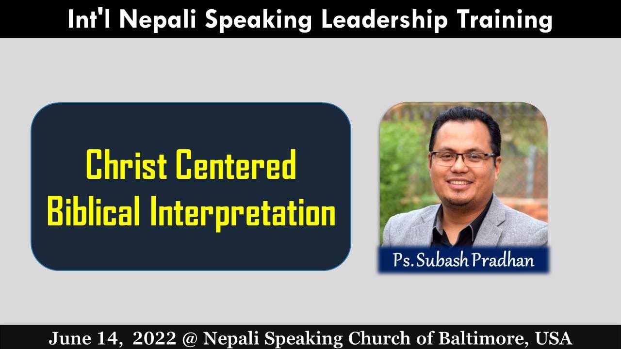 Christ Centered Interpretation - Ps. Subash Pradhan - YouTube