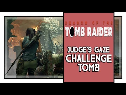 Shadow of the Tomb Raider Peruvian Jungle Challenge Tomb: Judge's Gaze ...
