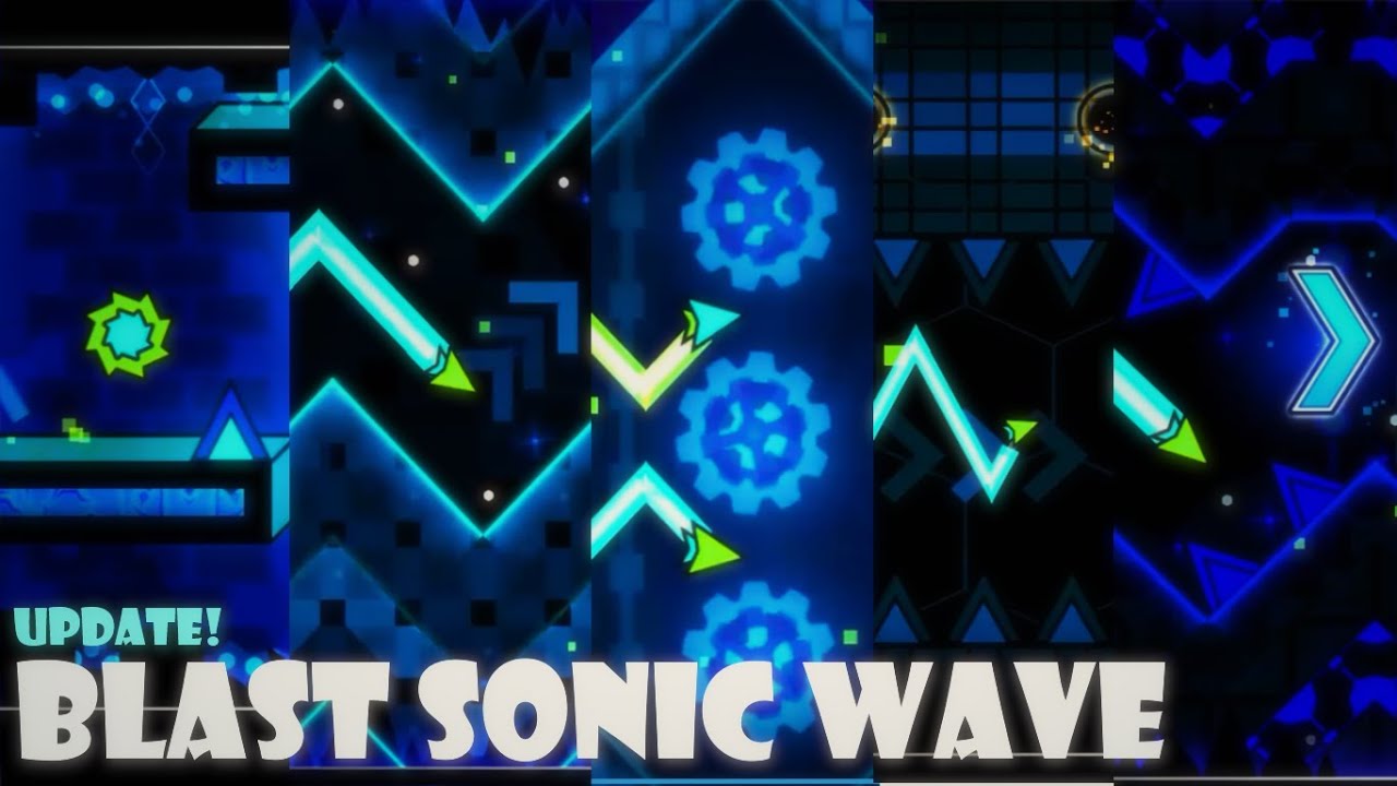 UPDATED! Blast Sonic Wave New Version | Geometry Dash - YouTube