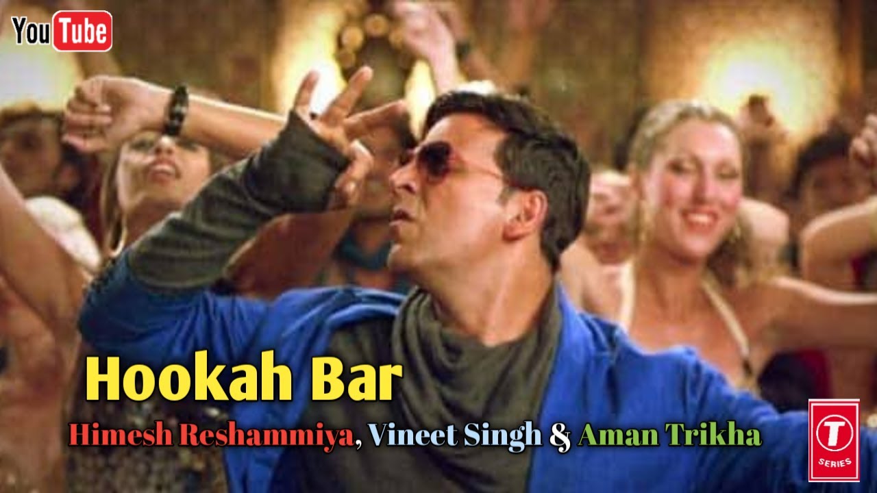 Hookah Bar | Akshay Kumar & Asin | Himesh Reshammiya | Khiladi 786 ...