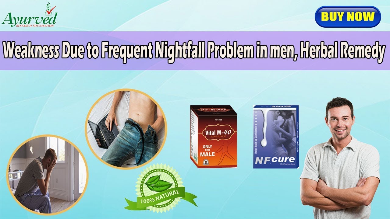 Weakness Due to Frequent Nightfall Problem in men, Herbal Remedy - YouTube