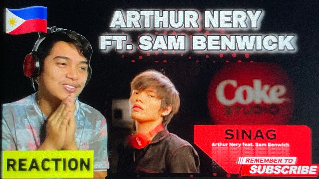 {REACTION} ARTHUR NERY FT. SAM BENWICK 🇵🇭 (Sinag) PERFORMANCE IN COKE ...