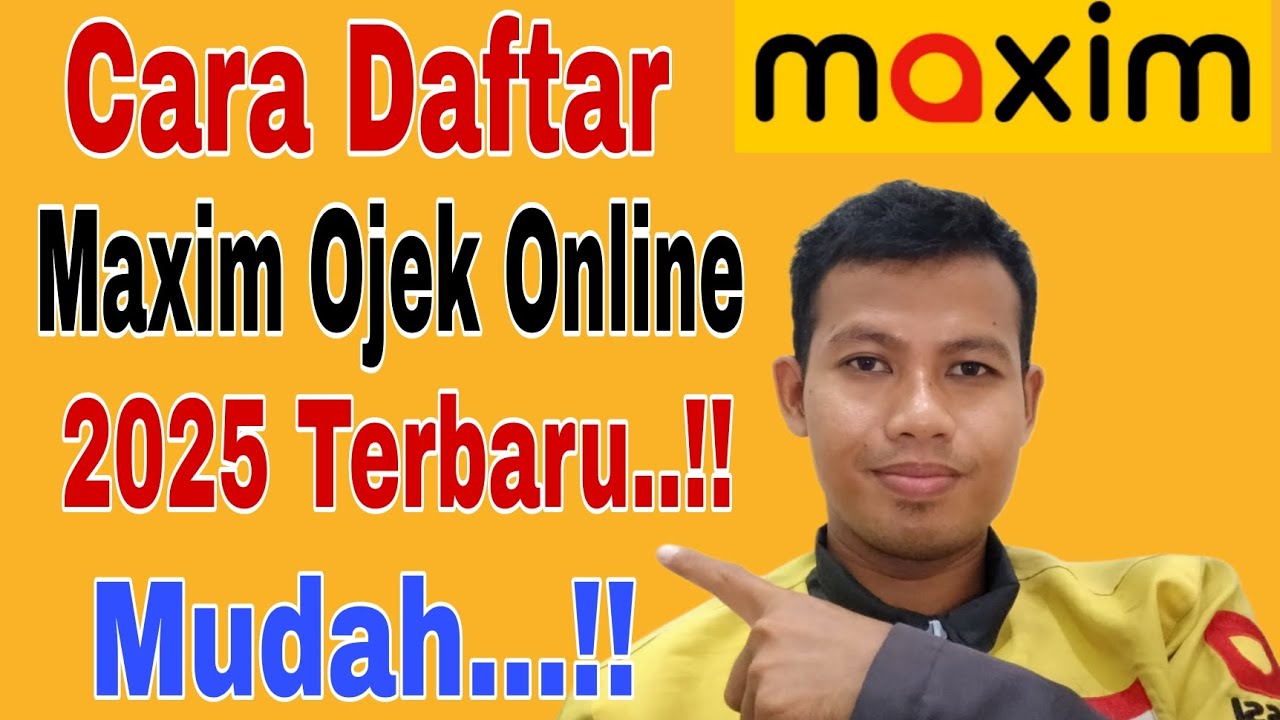 Cara Daftar Maxim Ojek Online 2025 Terbaru..!! Cara Daftar Maxim Driver ..!! Maxim Ojek Online ...