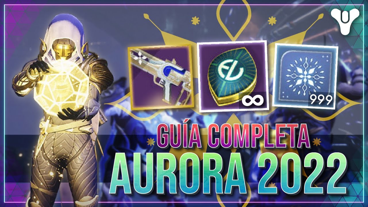 LA AURORA 2022, FARMEO Y GODROLLS - Destiny 2 - YouTube
