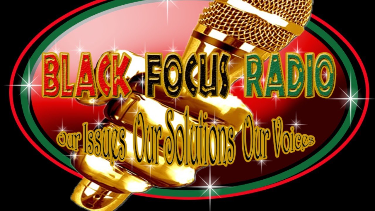 Black Focus Radio noon-2 PM - YouTube