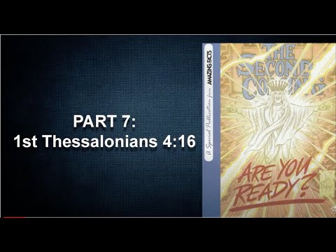 The Second Coming Part 7 1st Thessalonians 4 16 - YouTube