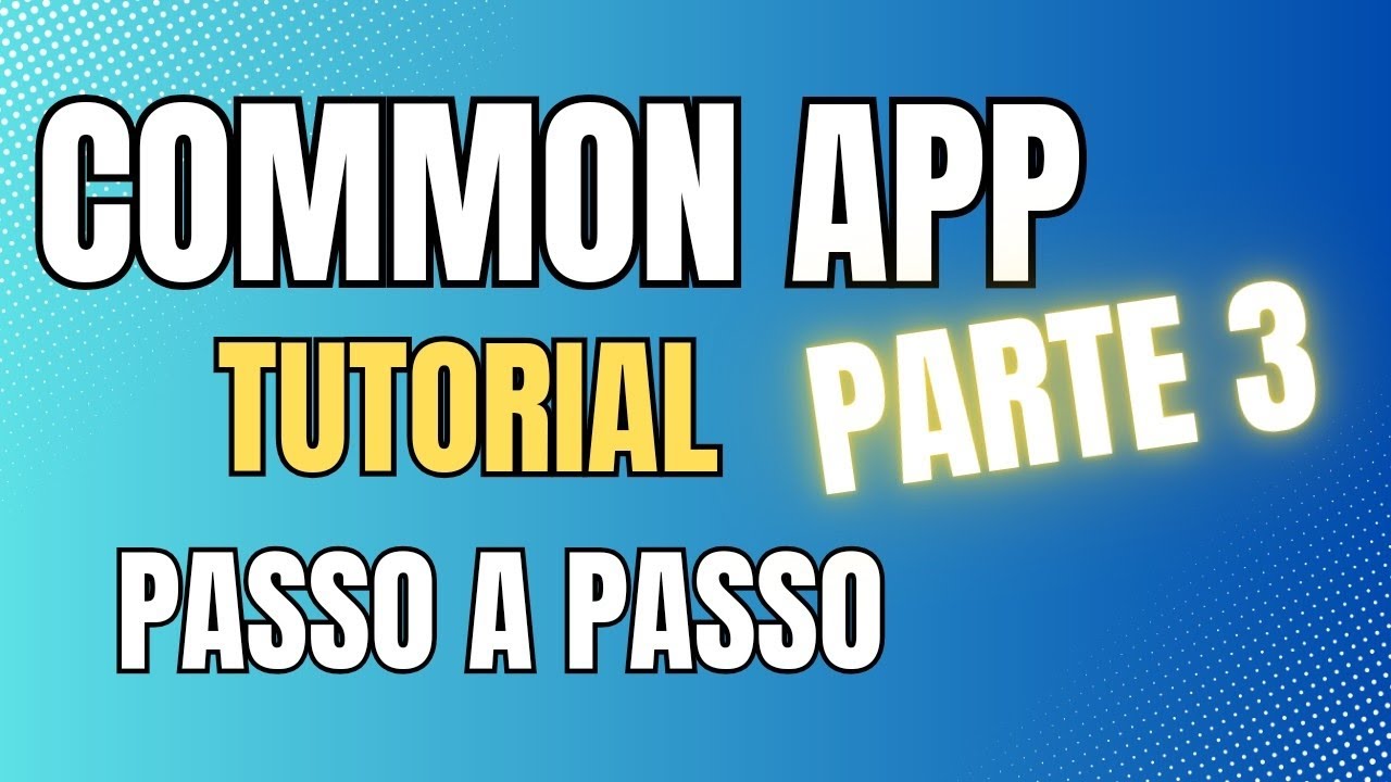 Como Usar o Common App: Guia Completo para Inscrição em Universidades ...