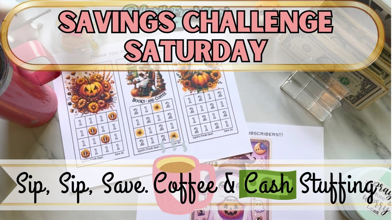 Sip, Sip, Save~Coffee & Cash Stuffing | Savings Challenge Saturday ...