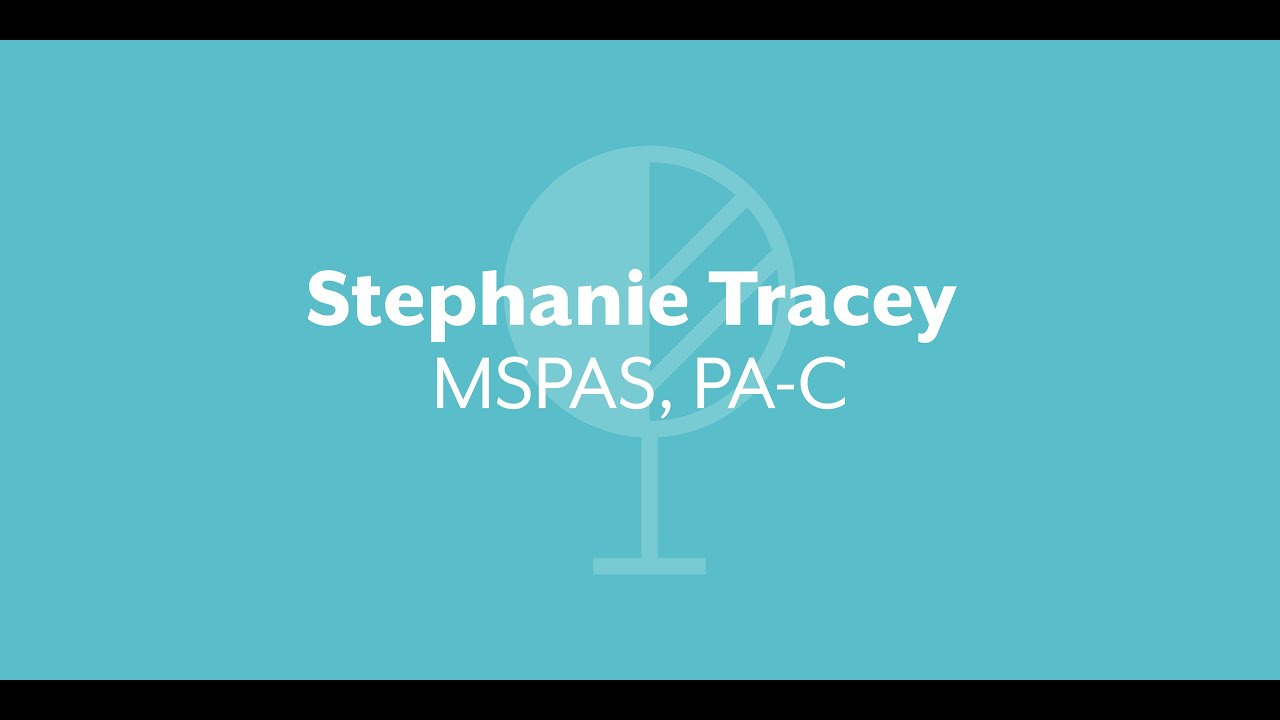 Meet Stephanie Tracey, Physician Assistant - YouTube