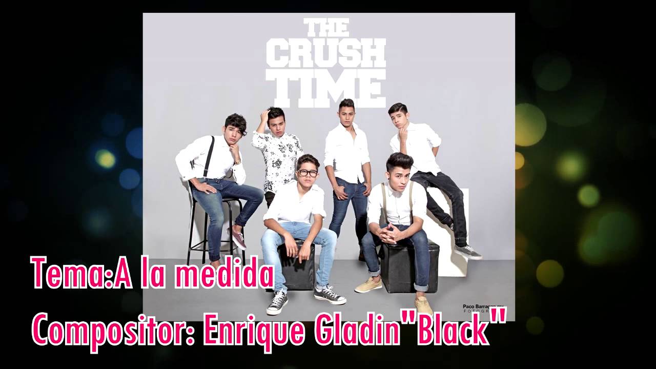 THE CRUSH TIME "A LA MEDIDA" - YouTube
