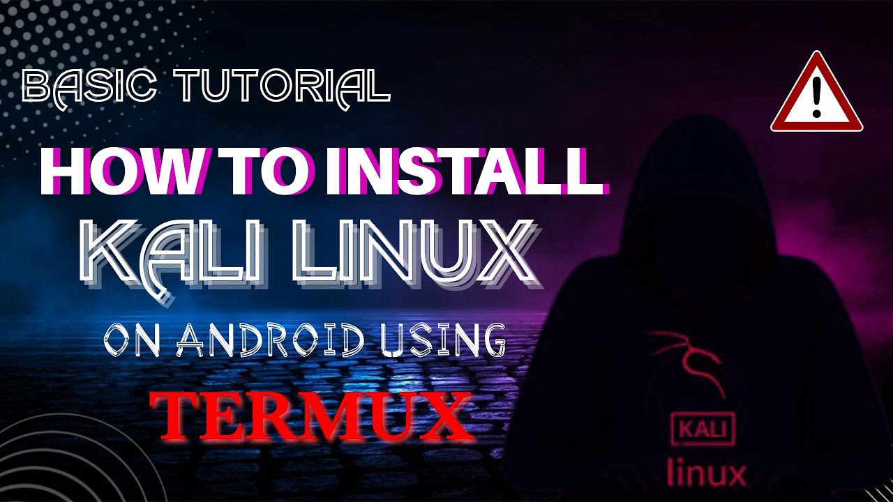 How to Install Kali Linux on Android using Termux - Step-by-Step Guide