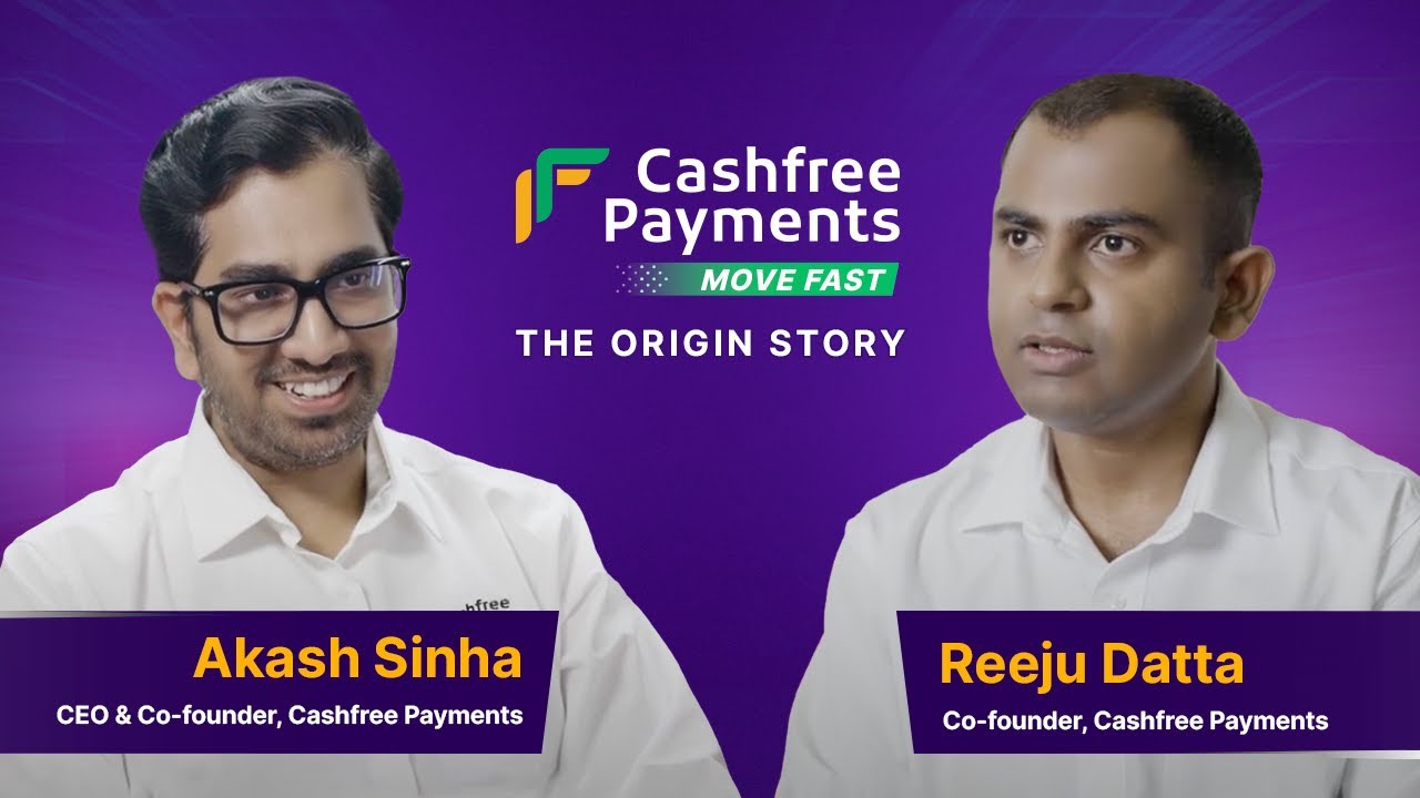 MOVE FAST: Akash Sinha and Reeju Datta on the Origin of Cashfree ...