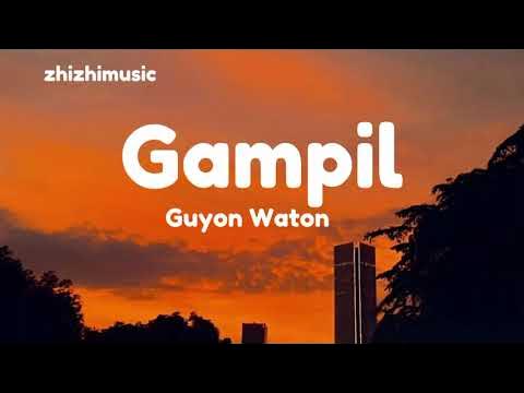 Guyon Waton - Gampil (Lyrics Lagu) - YouTube