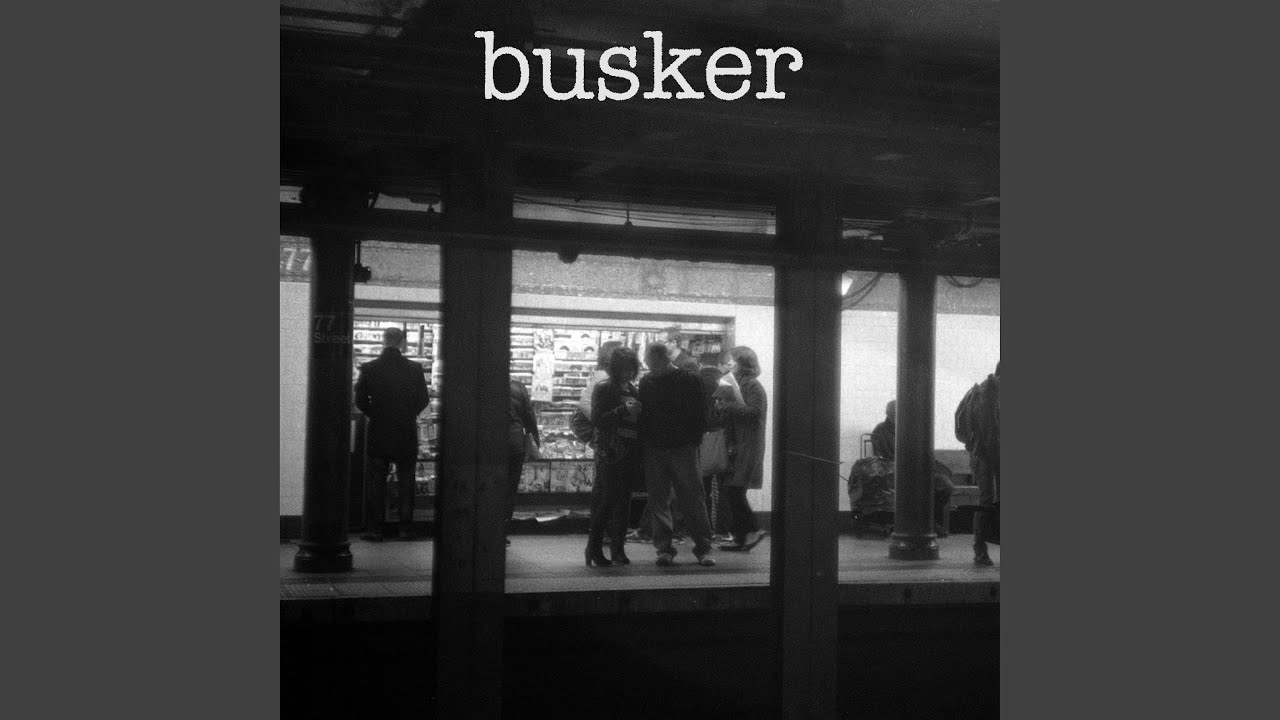 Busker - YouTube