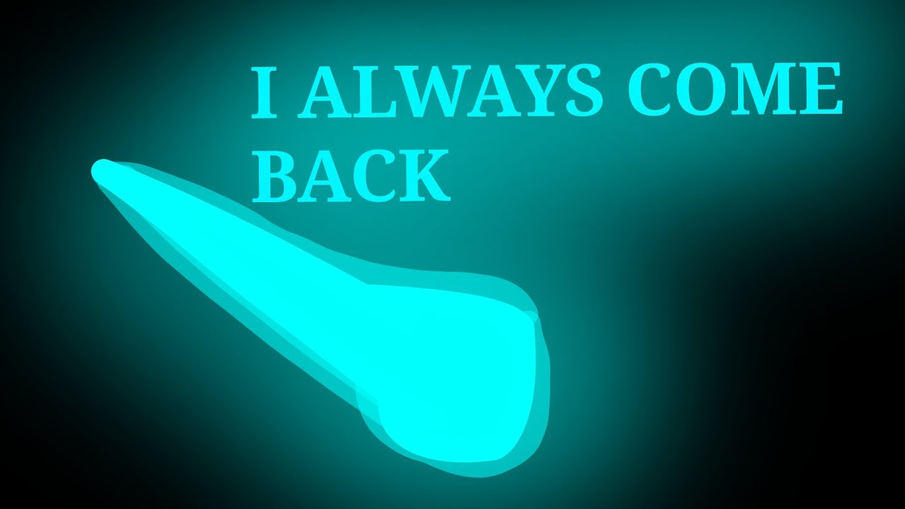 I ALWAYS COME BACK - YouTube