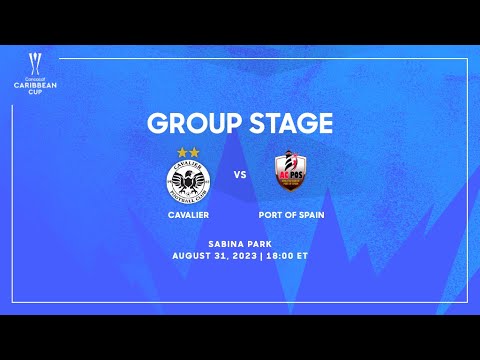 2023 Concacaf Caribbean Cup | Cavalier vs Port of Spain - YouTube